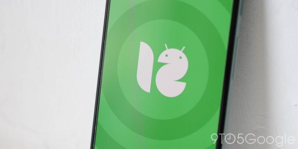 Android 12 - 9to5Google